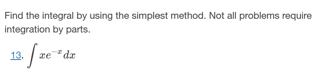 Solved Find the integral by using the simplest method. Not | Chegg.com