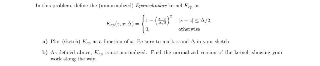 Solved In this problem, define the (unnormalized) | Chegg.com