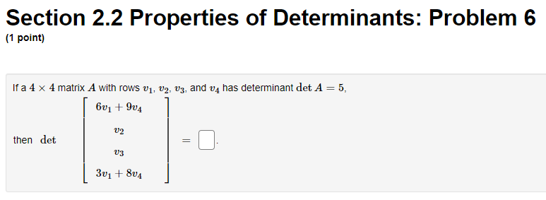 Solved Section 2.2 Properties of Determinants: Problem 6 (1 | Chegg.com