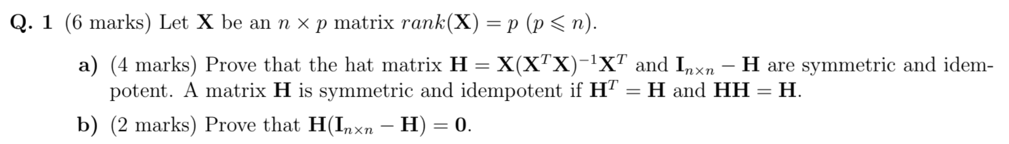 Solved Q. 1 (6 marks) Let X be an n x p matrix rank(X) = p | Chegg.com