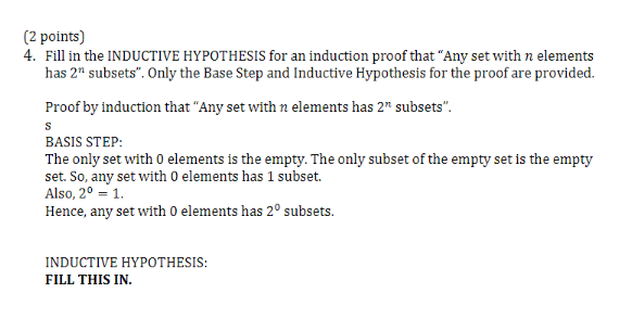 Solved ( 2 points) 4. Fill in the INDUCTIVE HYPOTHESIS for | Chegg.com