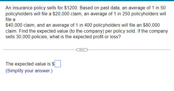 Solved An insurance policy sells for $1200. ﻿Based on past | Chegg.com