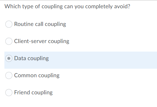 Solved Which type of coupling can you completely avoid? | Chegg.com