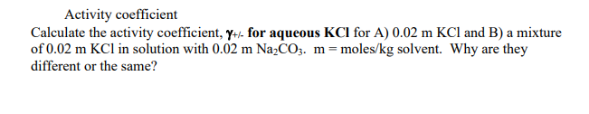 Solved Activity coefficient Calculate the activity | Chegg.com