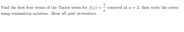 Solved Find the first four terms of the Taylor series for | Chegg.com