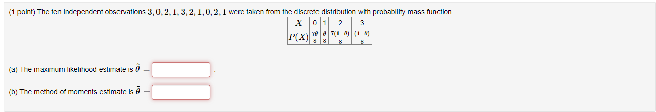 Solved (a) The maximum likelihood estimate is \\( | Chegg.com