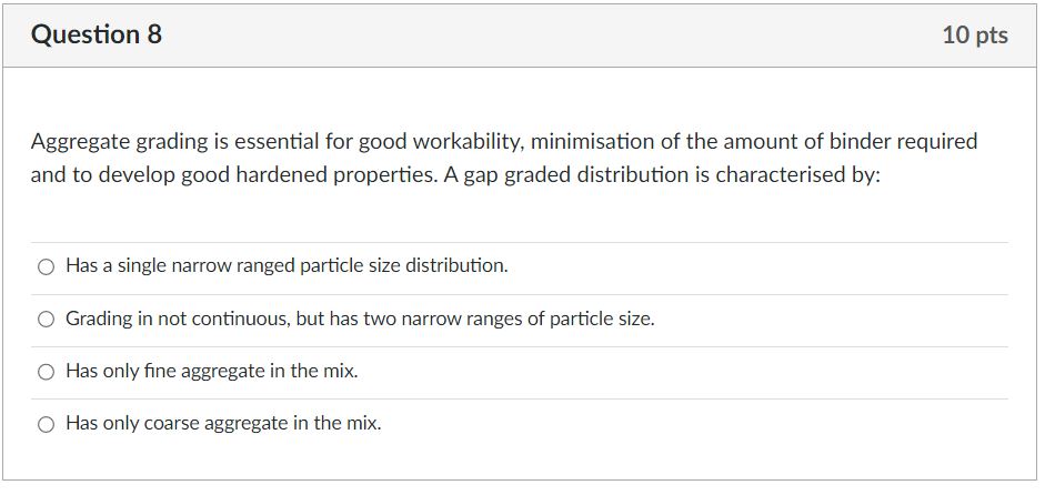 Solved Aggregate grading is essential for good workability, | Chegg.com