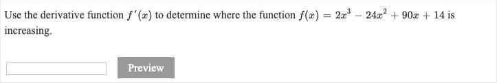 Solved Use the derivative function f′(x) to determine where | Chegg.com