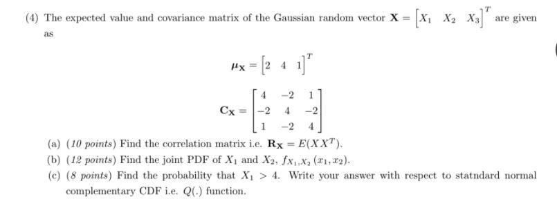 Solved (4) The expected value and covariance matrix of the | Chegg.com