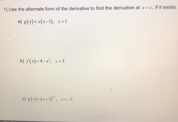 Solved 1) Use the alternate form of the derivative to find | Chegg.com