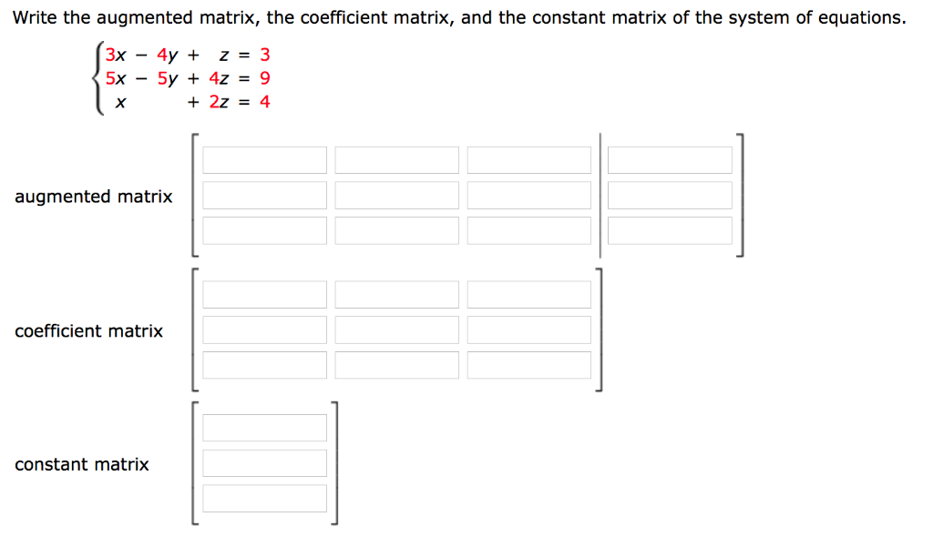 Solved Write the augmented matrix, the coefficient matrix, | Chegg.com