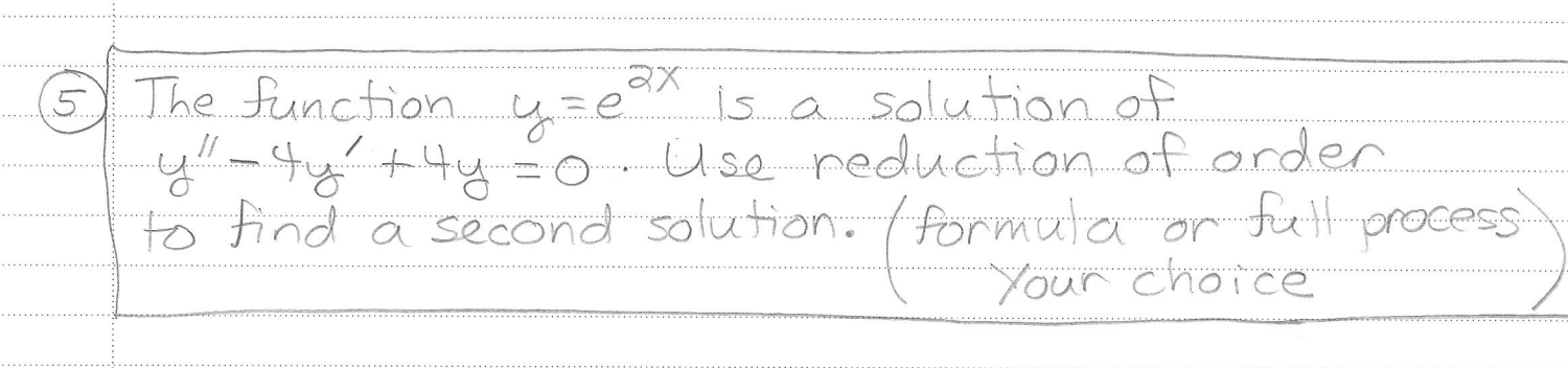 Solved 5) The function y=e2x is a solution of y′′−4y′+4y=0. | Chegg.com