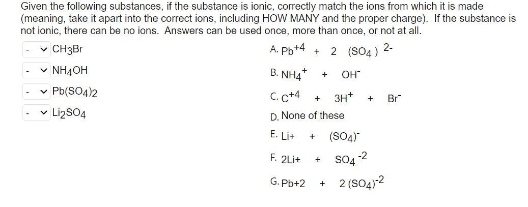 Solved Given the following substances, if the substance is | Chegg.com