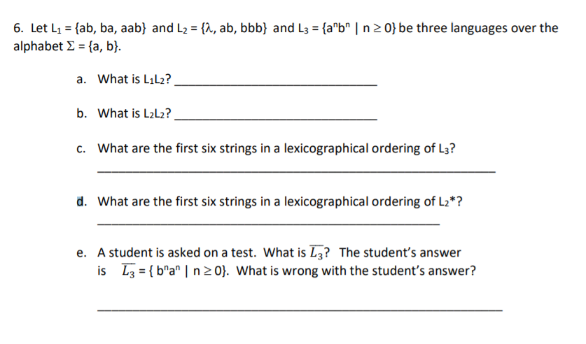 Solved 6. Let L1 = {ab, ba, aab} and L2 = {n, ab, bbb} and | Chegg.com