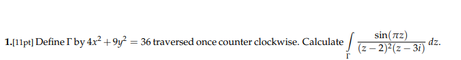Solved [11pt] ﻿Define Γ ﻿by 4x2+9y2=36 ﻿traversed once | Chegg.com