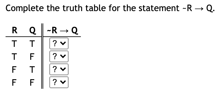 Solved Complete the truth table for the statement -R → Q. R | Chegg.com