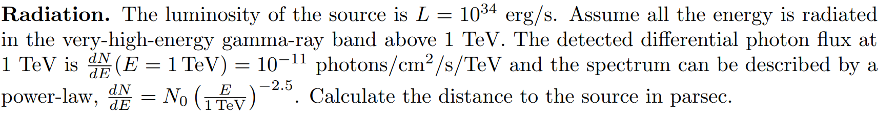 Solved Radiation. The luminosity of the source is | Chegg.com