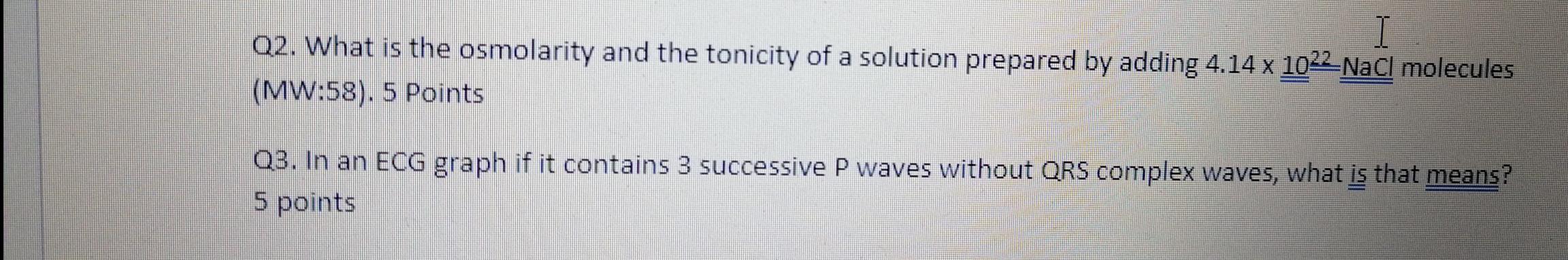 Solved Q2. What is the osmolarity and the tonicity of a | Chegg.com