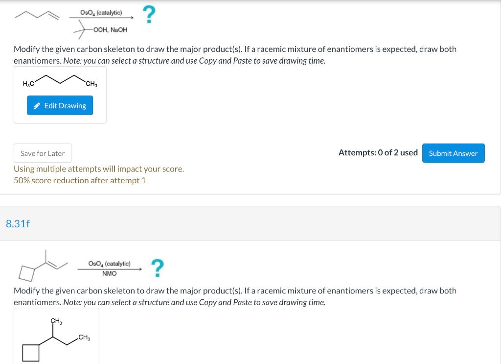 Solved OsO4 (catalytic) ? OOH, NaOH Modify the given carbon | Chegg.com