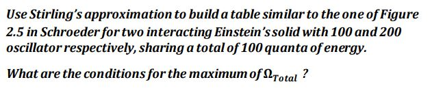 Solved Use Stirling's approximation to build a table similar | Chegg.com