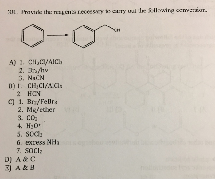 Solved 38. Provide the reagents necessary to carry out the | Chegg.com Solved 38. Provide the reagents necessary to carry out the | Chegg.com