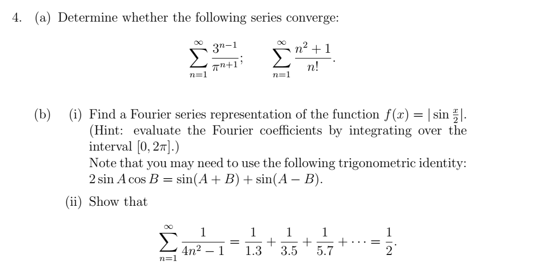 Solved (a) Determine whether the following series converge: | Chegg.com