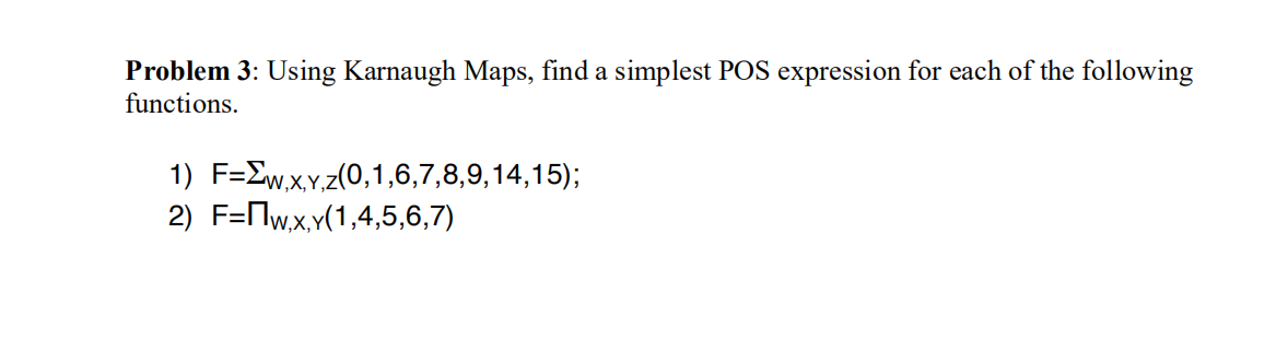 Solved Problem 3: Using Karnaugh Maps, find a simplest POS | Chegg.com