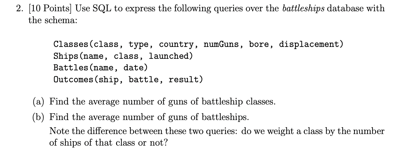 Solved [10 Points] Use SQL to express the following queries | Chegg.com