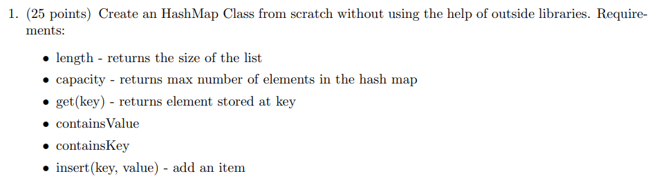 Solved 1. (25 points) Create an HashMap Class from scratch | Chegg.com