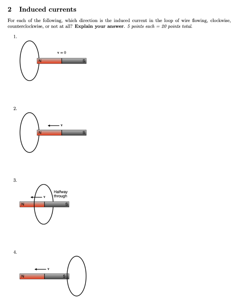 Solved 2 Induced currents For each of the following, which | Chegg.com