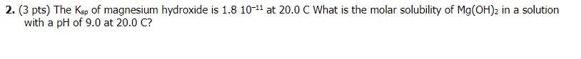 Solved The Ksp of magnesium hydroxide is 1.8 10–11 at 20.0 C | Chegg.com