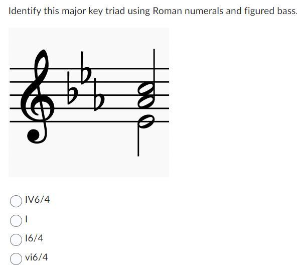 Solved Identify this major key triad using Roman numerals | Chegg.com