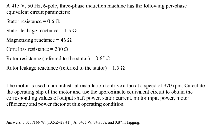 Solved A 415V,50Hz,6-pole, three-phase induction machine has | Chegg.com