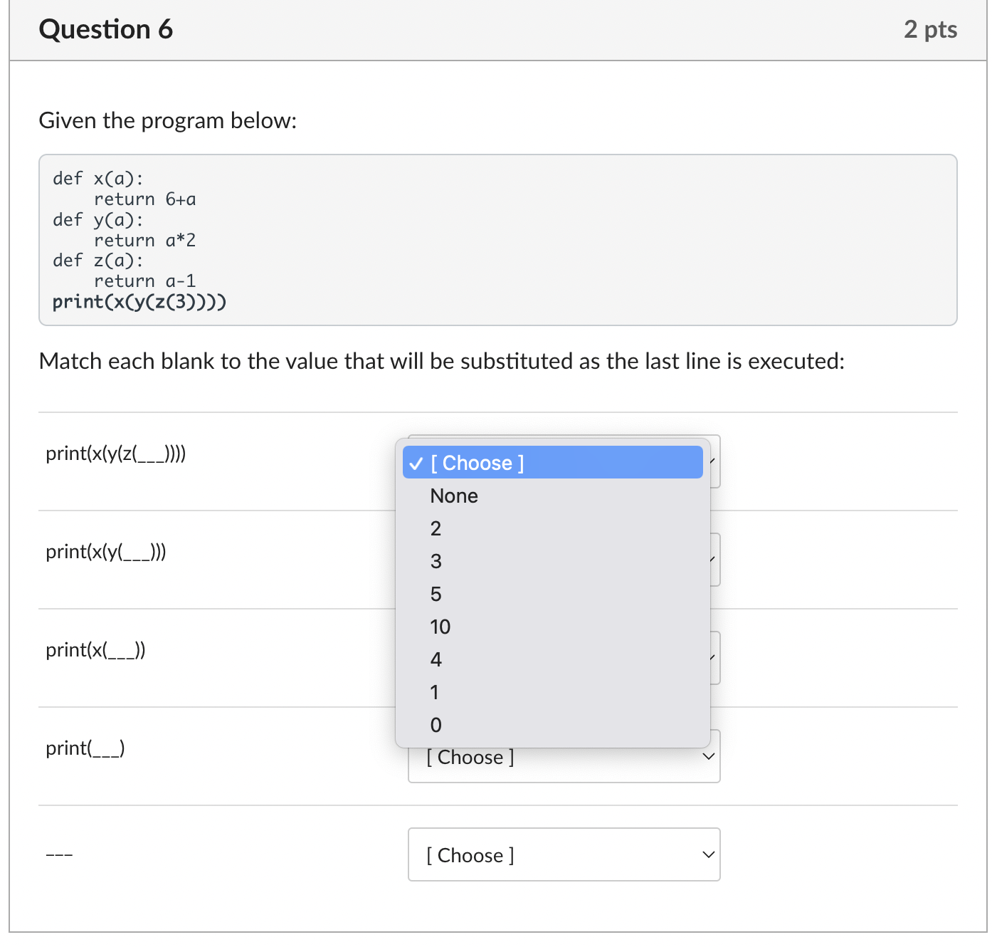 Solved Question 6Given the program below:def x(a) ﻿:return | Chegg.com