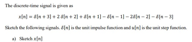 Solved The discrete-time signal is given as | Chegg.com