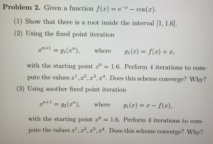 Solved Given a function f(x) = e^-x - cos(x). Show that | Chegg.com