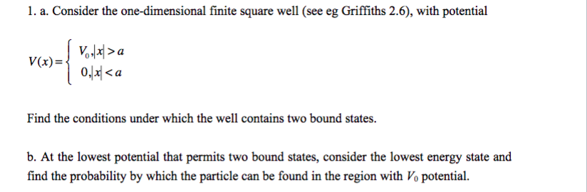 Solved 1. a. Consider the one-dimensional finite square well | Chegg.com