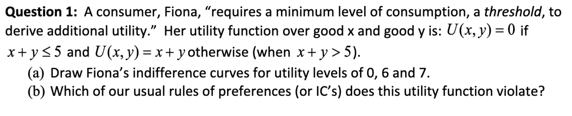 Solved Question 1: A consumer, Fiona, "requires a minimum | Chegg.com
