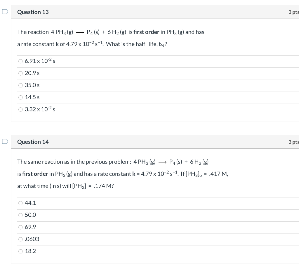 Solved Question 13 3 pts The reaction 4 PH3 (g) + P4 (s) + 6 | Chegg.com