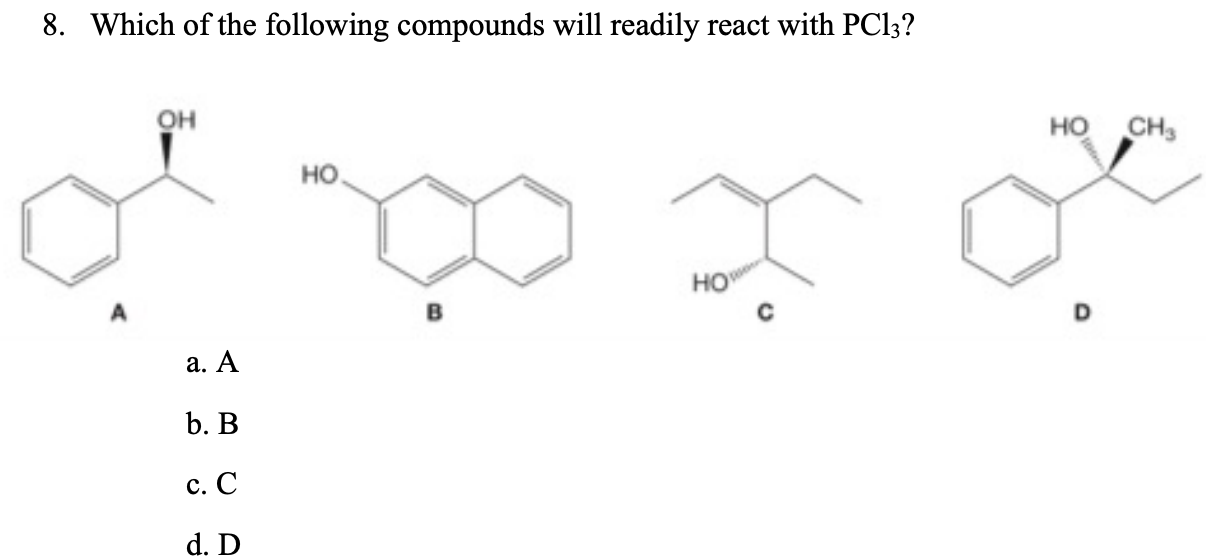 Solved 8. Which of the following compounds will readily | Chegg.com