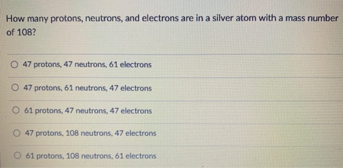 Solved How many protons, neutrons, and electrons are in a | Chegg.com