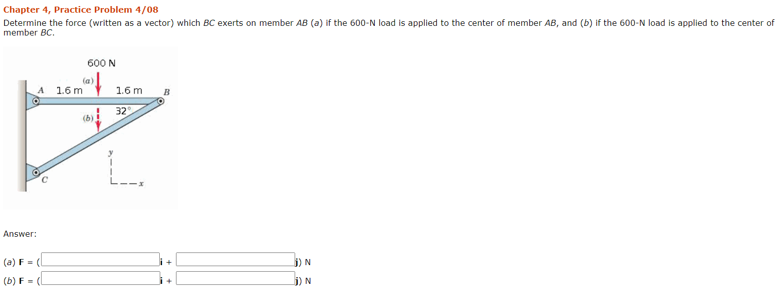 Solved Chapter 4, Practice Problem 4/08 Determine the force | Chegg.com