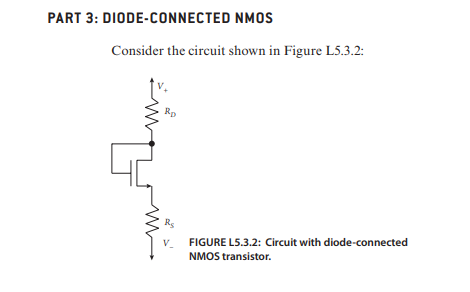 Solved PART 3: DIODE-CONNECTED NMOS Consider the circuit | Chegg.com