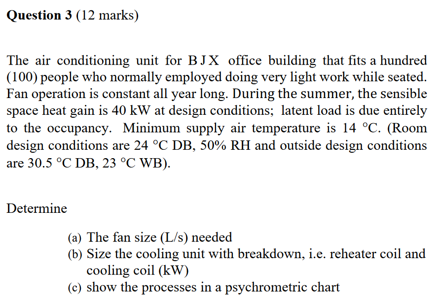 Solved Question 3 (12 marks) The air conditioning unit for B | Chegg.com