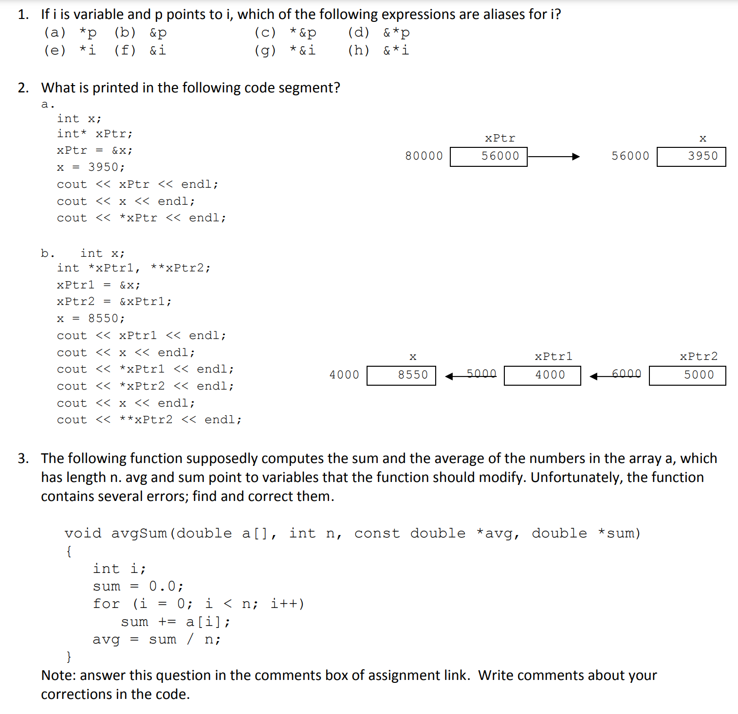 Solved 1. If i is variable and p points to i, which of the | Chegg.com