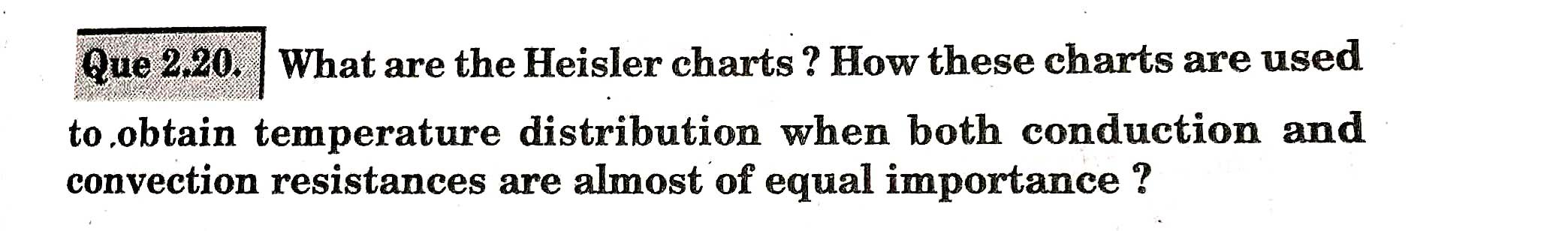 Solved Que 2.20. What are the Heisler charts? How these | Chegg.com