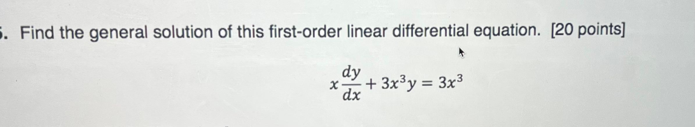Solved 5. Find the general solution of this first-order | Chegg.com