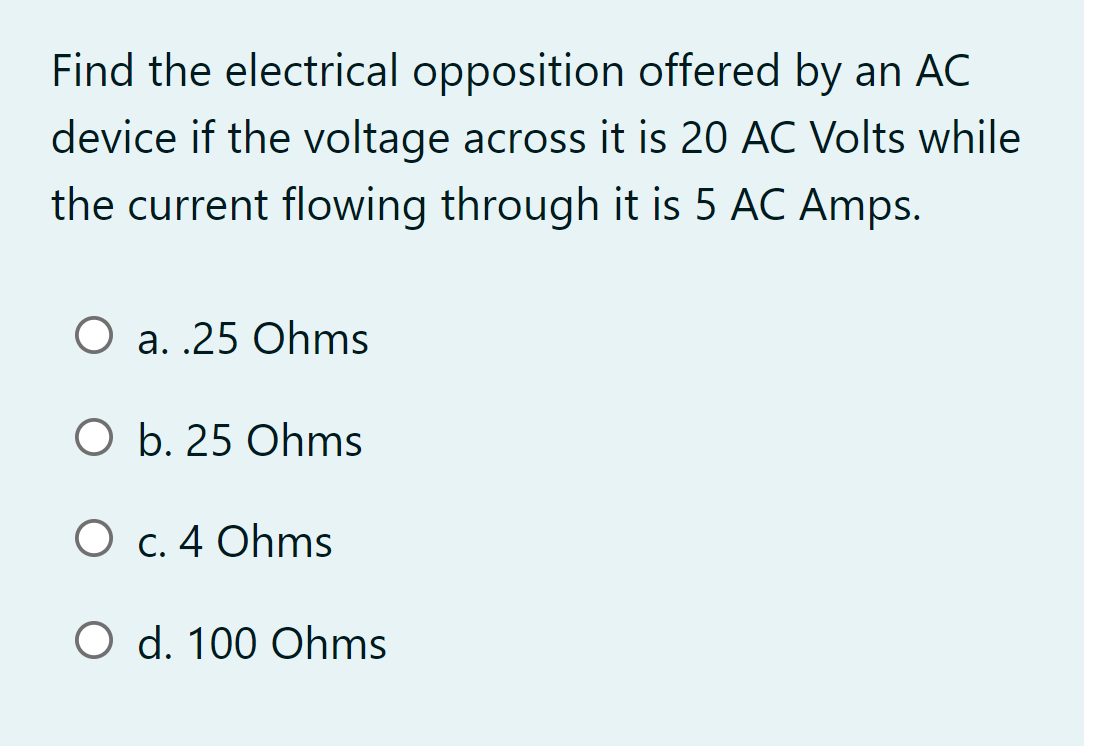 Solved Find The Electrical Opposition Offered By An Ac