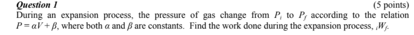 Solved Question 1 (5 points) During an expansion process, | Chegg.com