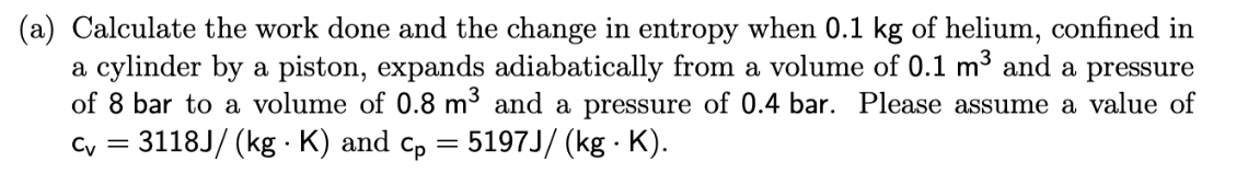 Solved a) Calculate the work done and the change in entropy | Chegg.com